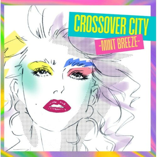 CROSSOVER CITY -Mint Breeze- (SHM-CD) (解説付)オムニバス小林泉美、高中正義、CARIOCA、杉本喜代志、ジョン・海山・ネプチューン、本多俊之、今田勝NOWIN　発売日 : 2025年5月21日　種別 ...