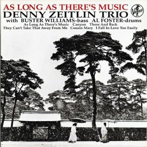 音楽がある限り (180g重量盤)デニー・ザイトリン・トリオデニーザイトリントリオ でにーざいとりんとりお　発売日 : 2023年6月21日　種別 : LP(30cm)　JAN : 4580051152683　商品番号 : VHJD-249...