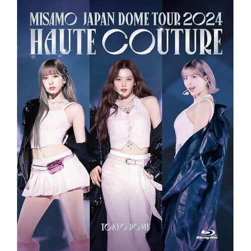 MISAMO JAPAN DOME TOUR 2024 ”HAUTE COUTURE”(Blu-ray) (通常盤)MISAMOミサモ みさも　発売日 : 2025年6月04日　種別 : BD　JAN : 4943674411290　商品番...