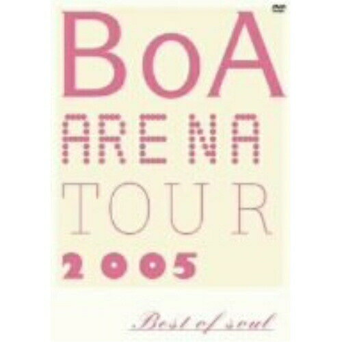 BoA ARENA TOUR 2005 BEST OF SOUL in 大阪城ホール 2005.4.17BoAボア ぼあ　発売日 : 2007年12月05日　種別 : DVD　JAN : 4988064915057　商品番号 : AVBD-...