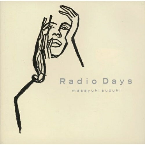 Radio Days鈴木雅之スズキマサユキ すずきまさゆき　発売日 : 1991年8月23日　種別 : CD　JAN : 4988010119829　商品番号 : ESCB-1198【収録内容】CD:11.おやすみロージー"introduc...