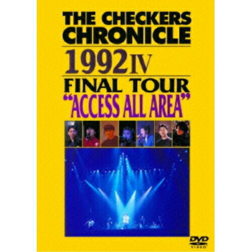 THE CHECKERS CHRONICLE 1992 IV FINAL TOUR ”ACCESS ALL AREA” (廉価版)THE CHECKERSチェッカーズ ちぇっかーず　発売日 : 2014年1月15日　種別 : DVD　JAN...