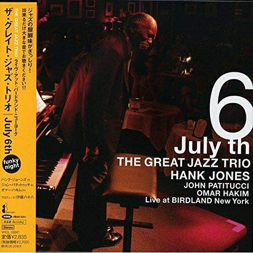 July 6th ライヴ・アット・バードランド・ニューヨーク (ハイブリッドCD) (W式紙ジャケット)ザ・グレイト・ジャズ・トリオグレイトジャズトリオ ぐれいとじゃずとりお　発売日 : 2007年11月21日　種別 : CD　JAN : ...