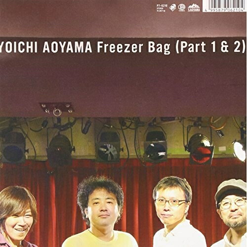 Freezer Bag(Part 1) c/w Freezer Bag(Part 2) (完全初回限定生産盤)青山陽一アオヤマヨウイチ あおやまよういち　発売日 : 2015年11月04日　種別 : EP　JAN : 49958790621...