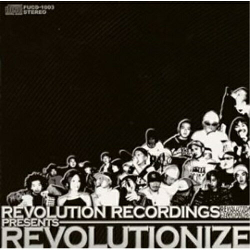 REVOLUTION RECORDINGS presents REVOLUTIONIZEオムニバス　発売日 : 2003年5月21日　種別 : CD　JAN : 4571143310050　商品番号 : FUCD-1003【商品紹介】HIP...