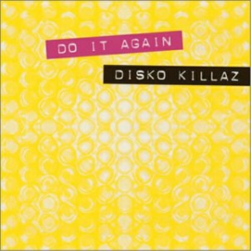 DO IT AGAINDISKO KILLAZディスコキラーズ でぃすこきらーず　発売日 : 2004年9月22日　種別 : CD　JAN : 4988005373328　商品番号 : POCE-3701【商品紹介】DJ PATRICとDJ...