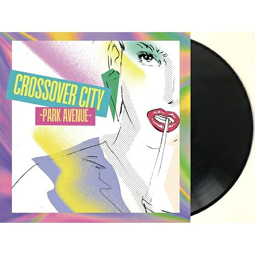CROSSOVER CITY -Park Avenue- (解説付)オムニバス渡辺香津美 with Manhattan Blaze、向井滋春、杉本喜代志、ソウル・メディア、Spick & Span、土岐英史&TEMPS、鈴木茂　発売日 : ...