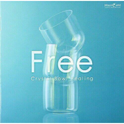 ミュージケア・クリスタルボウル・ヒーリング『Free〜ストレスフリーになる』クリスタリスト麻実クリスタリストマミ くりすたりすとまみ　発売日 : 2013年2月06日　種別 : CD　JAN : 4988003432256　商品番号 : K...