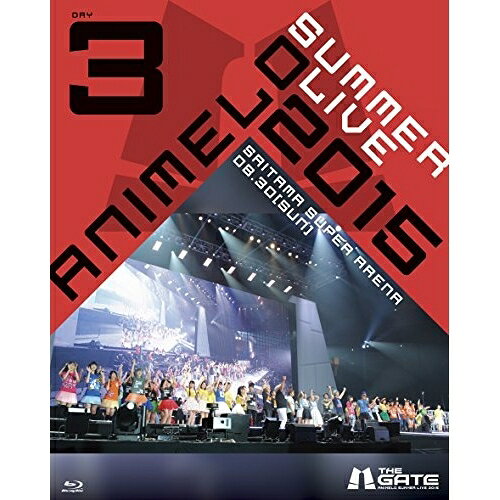 Animelo Summer Live 2015 -THE GATE- 8.30(Blu-ray)アニメGRANRODEO×小野賢章、てさプルん♪、TrySail、小倉唯、ゆいかおり、Wake Up,Girls!、つん□へご(新田恵海&大橋...