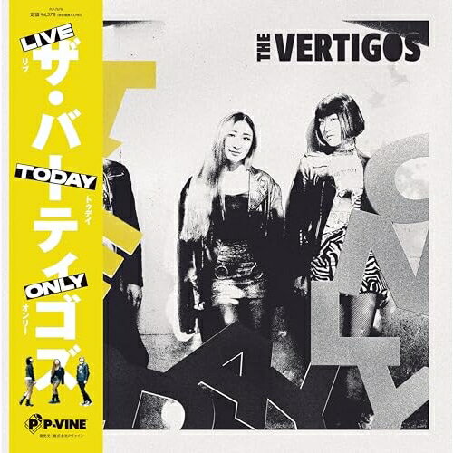 LIVE TODAY ONLY (初回完全限定生産盤)THE VERTIGOSバーティゴズ ばーてぃごず　発売日 : 2024年1月24日　種別 : LP(30cm)　JAN : 4995879076781　商品番号 : PLP-7678【...