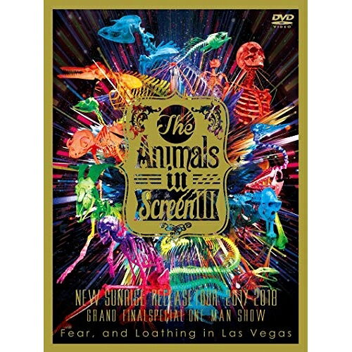 The Animals in Screen III-”New Sunrise” Release Tour 2017-2018 GRAND FINAL SPECIAL ONE MAN SHOW-Fear,and Loathing in Las...
