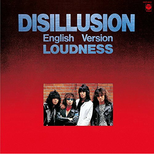 DISILLUSION ENGLISH VERSION (解説付) (低価格盤)LOUDNESSラウドネス らうどねす　発売日 : 2016年3月30日　種別 : CD　JAN : 4988001791799　商品番号 : COCP-395...