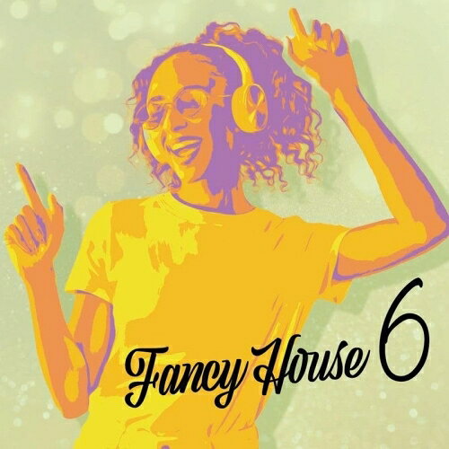 Fancy House 6オムニバスMao F.、EQUIP、Memento、MAL、Mikeneko Homeless、ONPU KUN、MUSUI　発売日 : 2026年2月18日　種別 : CD　JAN : 4524135284334...