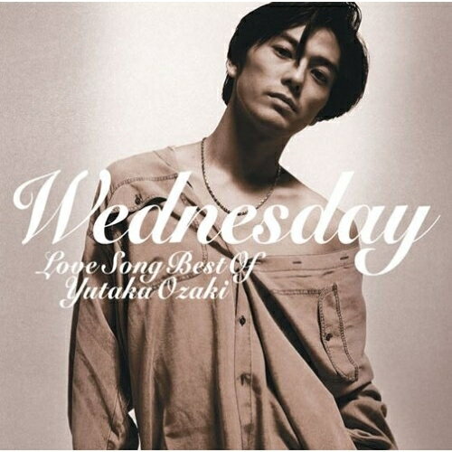 WEDNESDAY〜LOVE SONG BEST OF YUTAKA OZAKI尾崎豊オザキユタカ おざきゆたか　発売日 : 2008年4月16日　種別 : CD　JAN : 4988009039220　商品番号 : SRCL-6761【商...