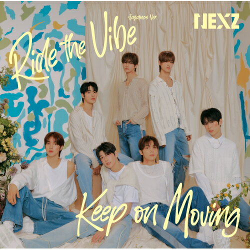 Ride the Vibe(Japanese Ver.) / Keep on Moving (通常盤)NEXZネクスジ ねくすじ　発売日 : 2024年8月21日　種別 : CD　JAN : 4547366690651　商品番号 : ESC...