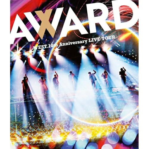 WEST. 10th Anniversary LIVE TOUR AWARD(Blu-ray) (通常盤)WEST.ウエスト うえすと　発売日 : 2024年10月09日　種別 : BD　JAN : 4582515776299　商品番号 :...