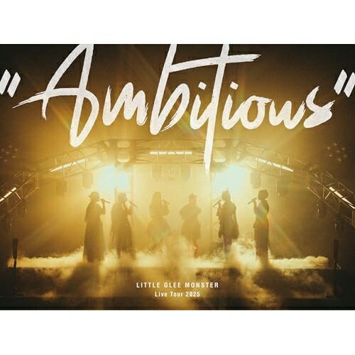 Little Glee Monster Live Tour 2025 ”Ambitious” (本編ディスク+特典ディスク) (初回生産限定盤)Little Glee Monsterリトルグリーモンスター りとるぐりーもんすたー　発売日 :...