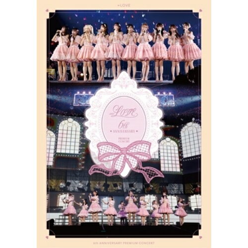 ＝LOVE 6th ANNIVERSARY PREMIUM CONCERT (TYPE-C)=LOVEイコールラブ いこーるらぶ　発売日 : 2024年6月26日　種別 : DVD　JAN : 4547366682472　商品番号 : VV...