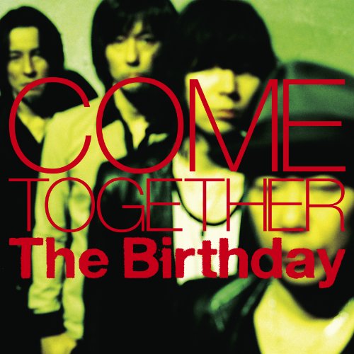 COME TOGETHER (通常盤)The Birthdayバースデイ ばーすでい　発売日 : 2014年5月28日　種別 : CD　JAN : 4988005819796　商品番号 : UMCK-1480【商品紹介】チバユウスケ(Vo&...