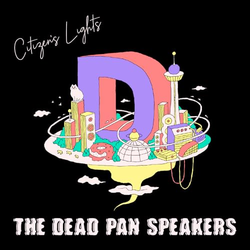 Citizen's LightsTHE DEAD PAN SPEAKERSデッドパンスピーカーズ でっどぱんすぴーかーず　発売日 : 2026年4月22日　種別 : CD　JAN : 4988044136670　商品番号 : PX-393