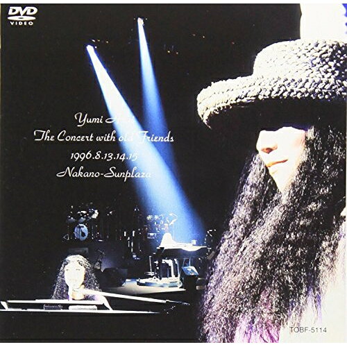 Yumi Arai The Concert With Old Friends荒井由実アライユミ あらいゆみ　発売日 : 2001年12月12日　種別 : DVD　JAN : 4988006941311　商品番号 : TOBF-5114【収録...