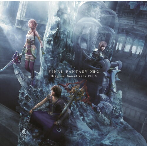 FINAL FANTASY XIII-2 Original Soundtrack -PLUS-ゲーム・ミュージックMasashi Hamauzu、Naoshi Mizuta、Mitsuto Suzuki　発売日 : 2012年5月30日　種...