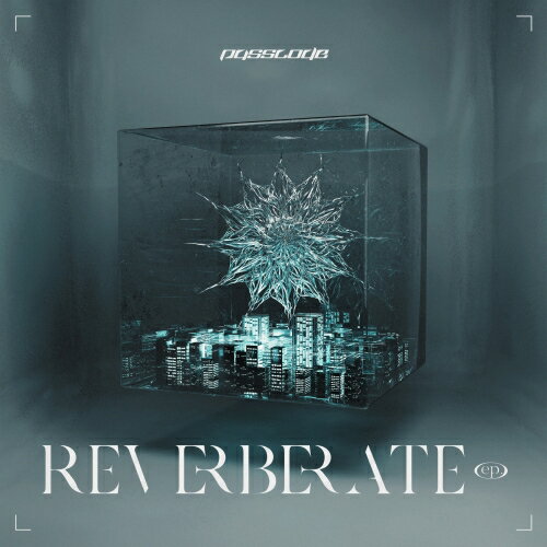 REVERBERATE ep. (CD+DVD) (初回限定盤B')PassCodeパスコード ぱすこーど　発売日 : 2022年12月21日　種別 : CD　JAN : 4988031541890　商品番号 : UICZ-9232【商品紹...