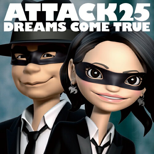 ATTACK25 (通常盤)DREAMS COME TRUEドリームズカムトゥルー ドリカム どりーむずかむとぅるー どりかむ　発売日 : 2014年8月20日　種別 : CD　JAN : 4988005836670　商品番号 : UMCK...