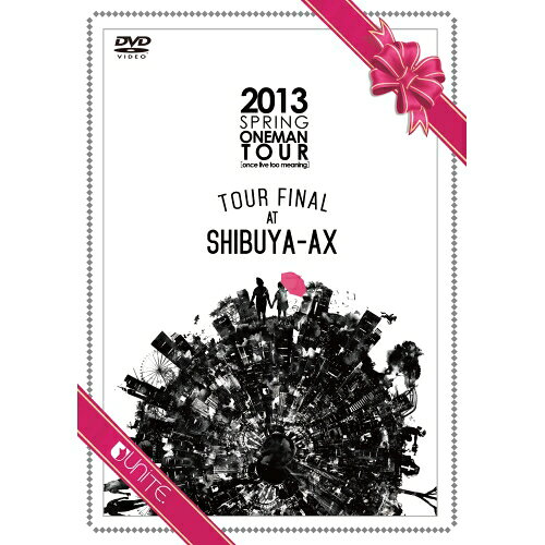 2013 SPRING ONEMAN TOUR(once live too meaning)TOUR FINAL AT SHIBUYA-AXユナイトゆないと　発売日 : 2014年3月05日　種別 : DVD　JAN : 453853900...