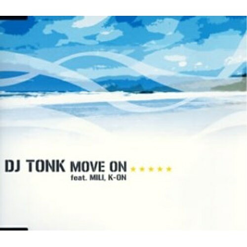 MOVE ON feat.MILI,K-ONDJ TONKディージェイトンク でぃーじぇいとんく　発売日 : 2004年5月26日　種別 : CD　JAN : 4571143310180　商品番号 : FUCD-1015【商品紹介】ライムス...