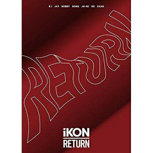 RETURN (2CD+2DVD(スマプラ対応)) (初回生産限定盤)iKONアイコン あいこん　発売日 : 2018年9月26日　種別 : CD　JAN : 4988064587162　商品番号 : AVCY-58716【商品紹介】BIG...