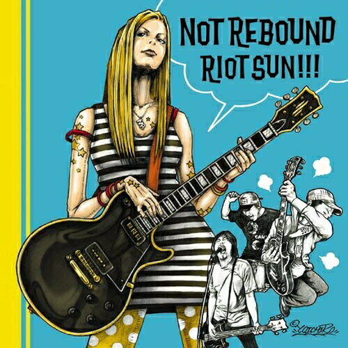 RIOT SUN!!!NOT REBOUNDノットリバウンド のっとりばうんど　発売日 : 2009年9月02日　種別 : CD　JAN : 4545991000562　商品番号 : KOCA-56【商品紹介】疾走し続けるパンクバンド、NO...