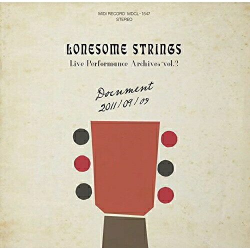 Document 20110909LONESOME STRINGSロンサムストリングス ろんさむすとりんぐす　発売日 : 2015年2月04日　種別 : CD　JAN : 4988034206567　商品番号 : MDCL-1547【商品紹...
