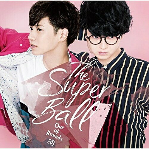 Out Of Bounds (CD+DVD) (初回限定盤)The Super Ballスーパーボール すーぱーぼーる　発売日 : 2018年8月22日　種別 : CD　JAN : 4988008294149　商品番号 : TKCA-746...