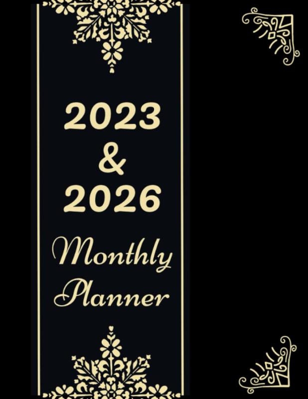 2023-2026 Monthly Planner: An Organized 4-Year Planner From Jan 2023 - Dec 2026 to Plan Each Month (Goals, Tasks...) | 4...