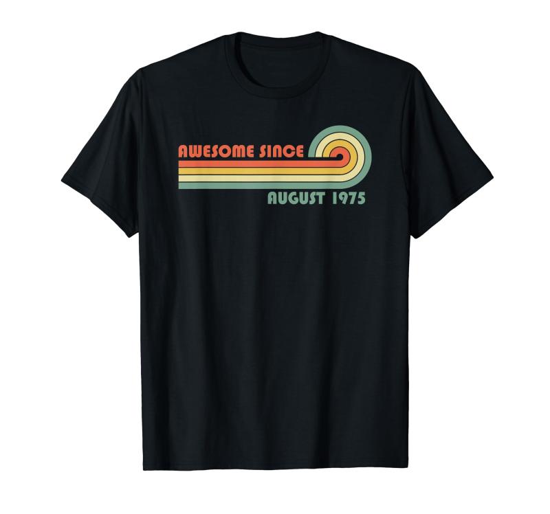 Awesome Since August 1975 TシャツAwesome Since August 1975, Legend Since August 1975, Legendary Since August 1975, Legend S...