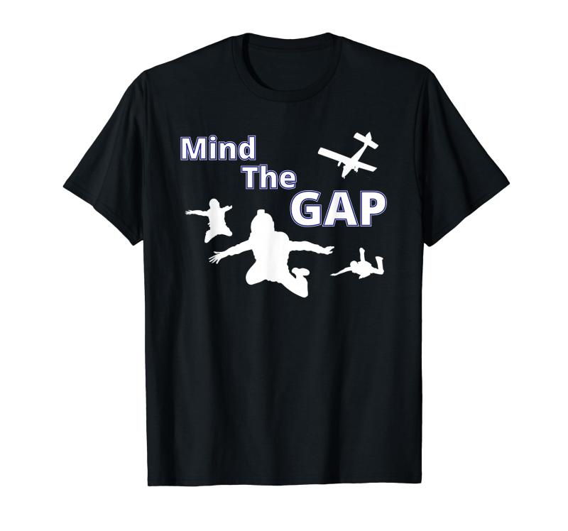 Sky Diving Mind The Gap 面白いスカイダイバー TシャツSky Diving Mind The Gap 面白いスカイダイバースタイルデザイン、スカイダイブ、パラシュート、ベースジャンプが好きな方に。Sky Diving...