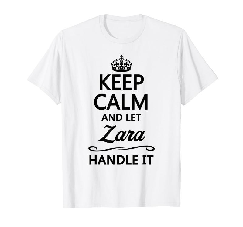 KEEP CALM and let ZARA Handle It | 面白い名前ギフト - Tシャツこの素晴らしいトップを手に入れることで、この名前の誰かにあなたのチームにいることを知らせましょう。 | 男性、女性、子供(若者)へのかわいい...