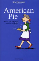 日本放送出版協会 93P　18cm アメリカン　パイ　AMERICAN　PIE　スライス　オブ　ライフ　エツセイズ　オン　アメリカ　アンド　ジヤパン　SLICE　OF　LIFE　ESSAYS　ON　AMERICA　AND　JAPAN ヘザリ...