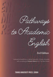 東北大学出版会 英語 120P　30cm パスウエイズ　トウ−　アカデミツク　イングリツシユ　PATHWAYS　TO　ACADEMIC　ENGLISH トウホク／ダイガク／コウド／キヨウヨウ／キヨウイク／ガクセイ／シエン／キコウ