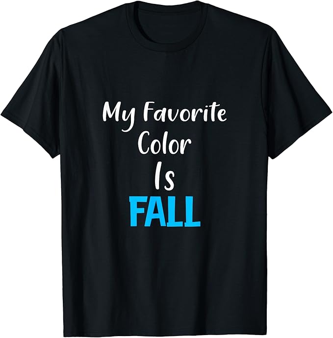商品情報素材/材質綿100%My favorite colour is fall Tシャツ 男女兼用 Tシャツ メンズ 半袖 半袖Tシャツ 春服 夏 （背面印刷可・備考必須） この面白いMy Favourite Colors is an A...