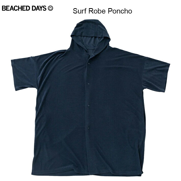 ■BEACHED DAYS ビーチドデイズ BD Surf Robe Poncho サーフローブ ポンチョ ガウン感覚で羽織るだけで快適、サーフィン前後の時間を、ラグジュアリーで心地よいものにしてくれます。 着替えやすさと羽織りやすさを両立...