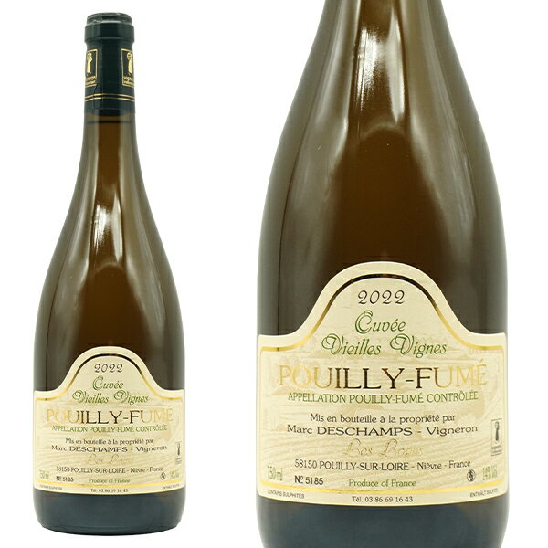 &nbsp; ■商品名プイイ・フュメ“ヴィエイユ・ヴィーニュ”(旧レ・シャン・ド・クリ)[2022]年・蔵出し品・ドメーヌ・マルク・デシャン元詰・AOCプイイ・フュメ・(ソーヴィニヨン・ブラン種100％)・オーク樽10ヶ月熟成・正規品・(表...