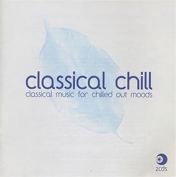 【中古】Classical Chill: Classical Music for Chilled Out Moods【メーカー名】【メーカー型番】【ブランド名】【商品説明】Classical Chill: Classical Music f...