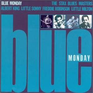 【中古】Blue Monday【メーカー名】【メーカー型番】【ブランド名】Stax モダンブルース, ジャンプミュージック, クラシックソウル, R&B King: Artist; Little Milton: Artist; Robins...