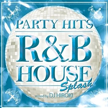 【中古】PARTY HITS~R&B HOUSE~SPLASH Mixed by DJ HIROKI【メーカー名】【メーカー型番】【ブランド名】【商品説明】PARTY HITS~R&B HOUSE~SPLASH Mixed by DJ HI...