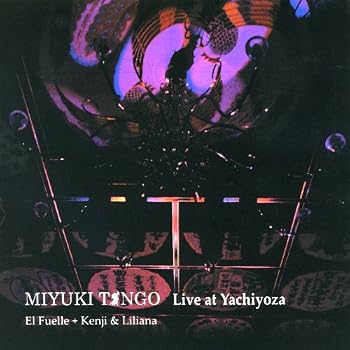 【中古】MIYUKI TANGO Live at Yachiyoza【メーカー名】【メーカー型番】【ブランド名】Nmsw-records グローバルミュージック El Fuelle / エル・フエジェ: Artist【商品説明】MIYUKI...