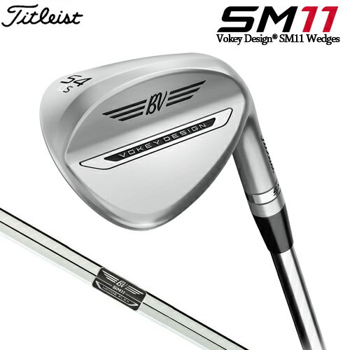 タイトリストボーケイ デザイン SM11 ウェッジ VOKEY DESIGN SM11 WEDGES TOUR CHROME(ツアークローム) ショートゲームをもっと思い通りに すべてのゴルファーには、グリーンまわりでもっと輝ける力がありま...