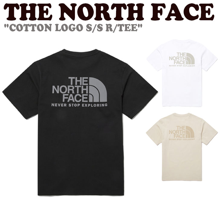 ノースフェイス Tシャツ THE NORTH FACE メンズ レディース COTTON LOGO S/S R/TEE コットン ロゴ ショートスリーブ ラウンドTEE BLACK ブラック WHITE ホワイト IVORY アイボリー N...