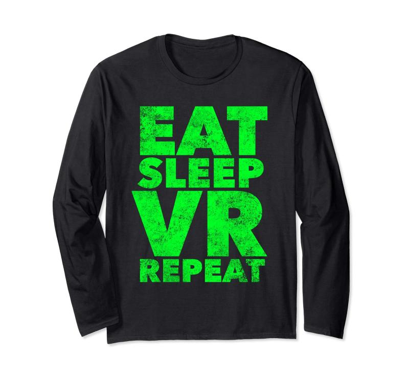 Eat Sleep VR Repeat - Virtual Reality Lover Quote Saying 長袖TシャツEat Sleep VR Repeat - Virtual Reality Lover Quote Saying ...